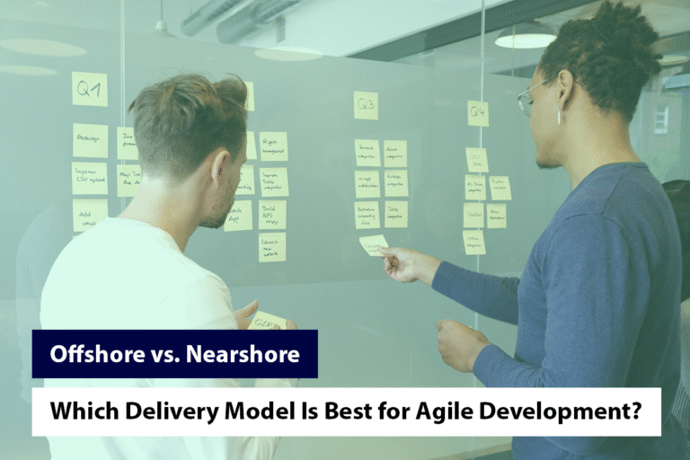 Offshore vs. Nearshore: Which Delivery Model Is Best for Agile ...
