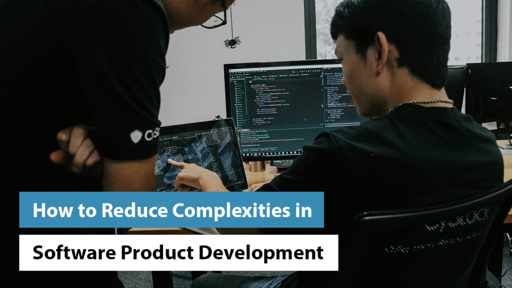 How to Reduce Complexities in Software Product Development | Best ...